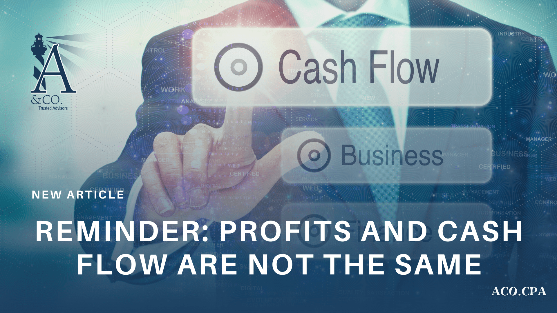 Reminder: Profits and Cash Flow Are Not the Same – ACO CPA
