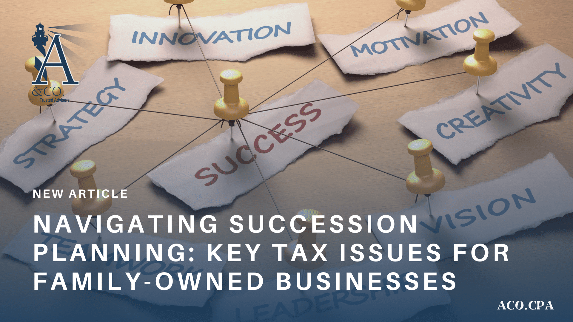 Navigating Succession Planning: Key Tax Issues for Family-Owned Businesses – ACO CPA