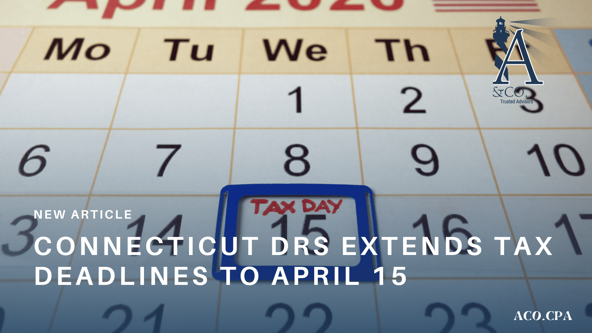 Connecticut DRS Extends Tax Deadlines to April 15 – ACO CPA