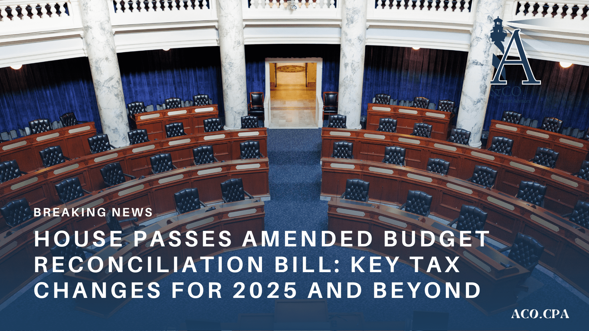 House Passes Amended Budget Reconciliation Bill: Key Tax Changes for ...