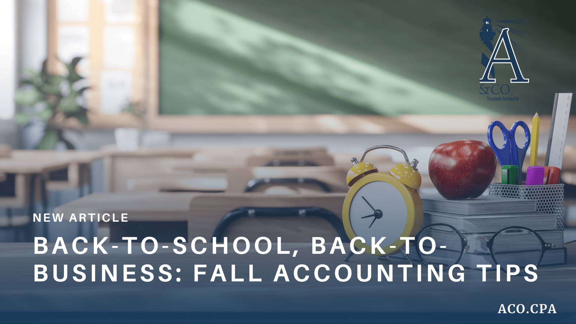Back-to-School, Back-to-Business: Fall Accounting Tips – ACO CPA