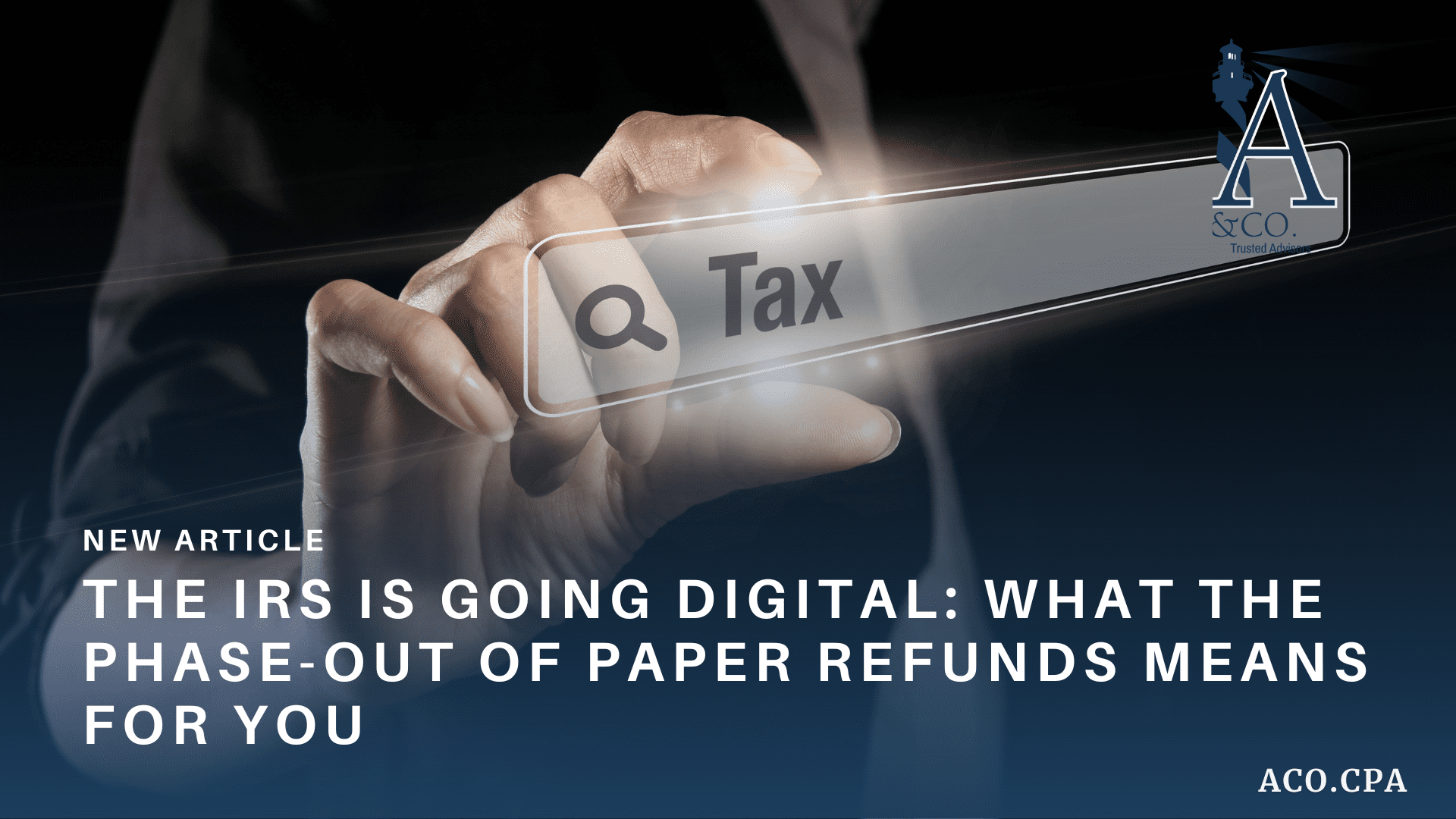 The IRS Is Going Digital: What the Phase-Out of Paper Refunds Means for ...